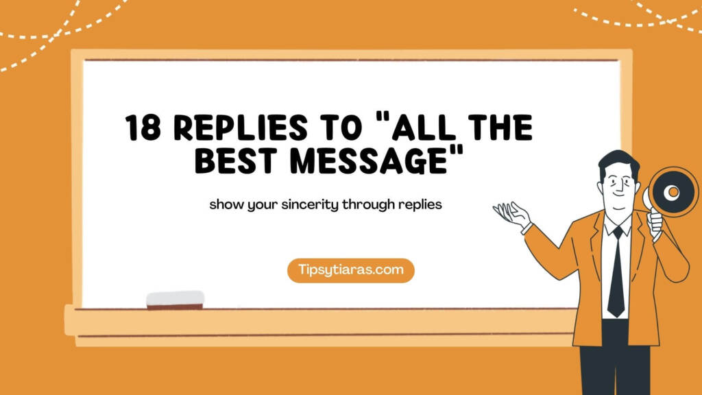 18 Replies To "All The Best Message"