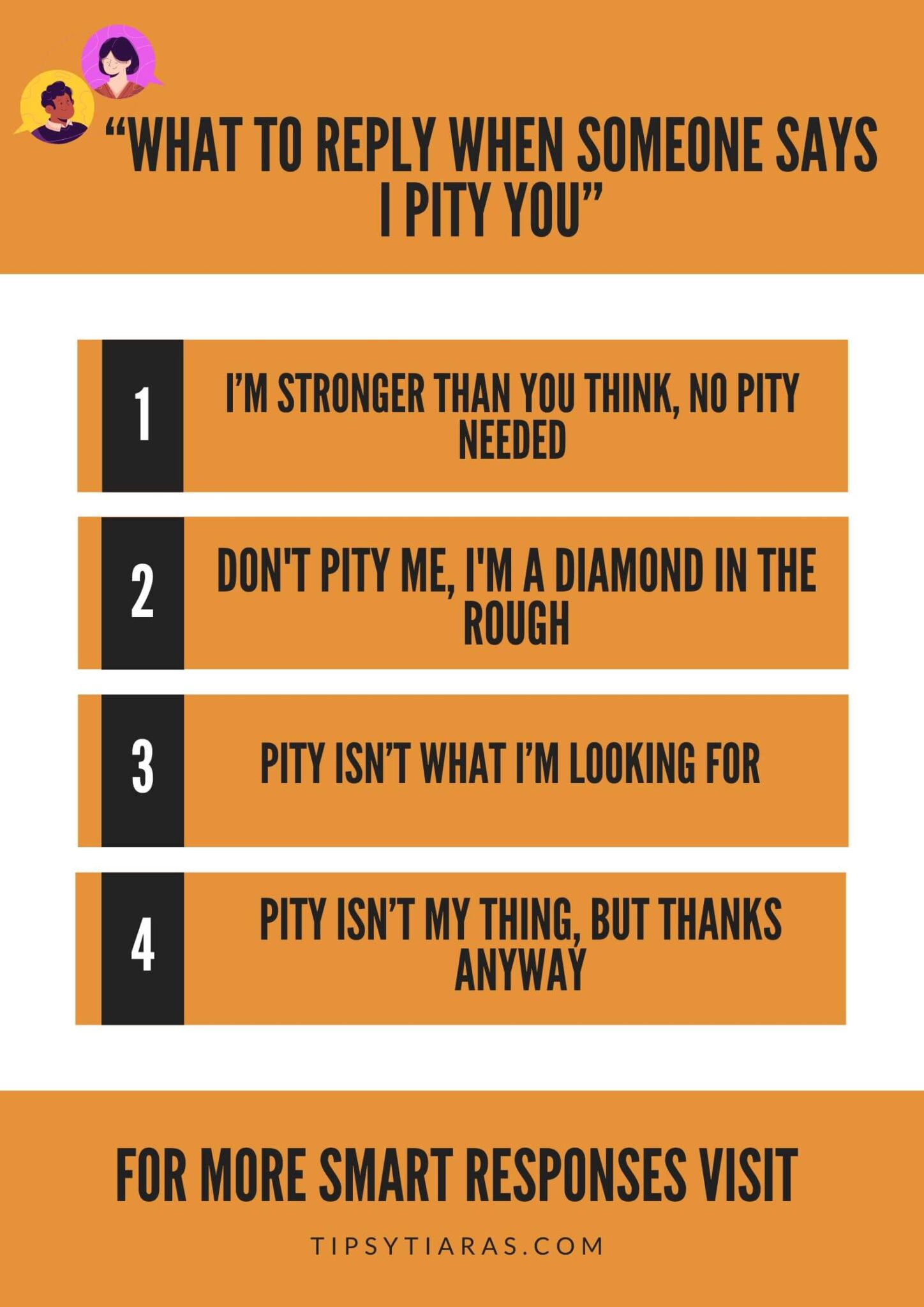 31 Ways To “What To Reply When Someone Says I Pity You”
