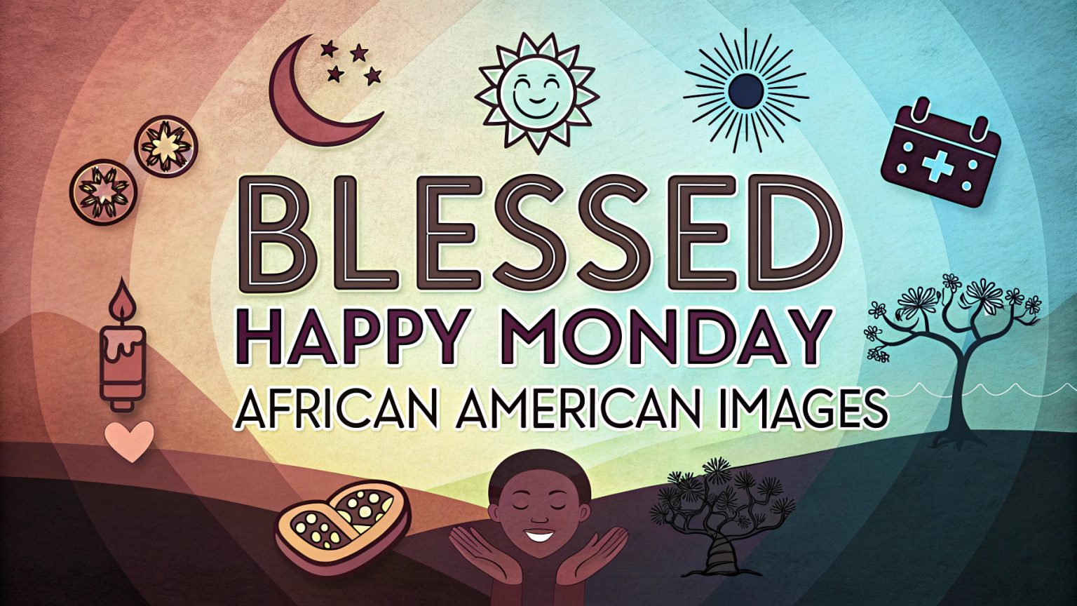Blessed Happy Monday African American Images: Uplifting The Week With ...