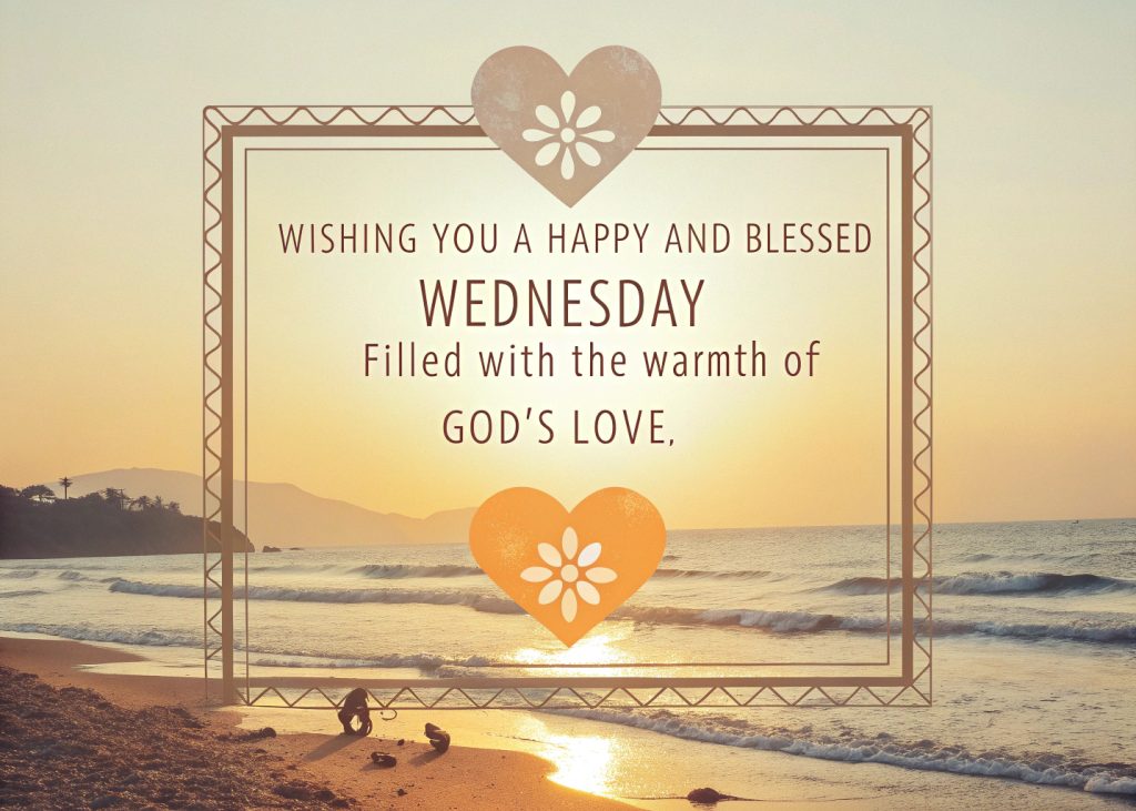 Wednesday Blessing Prayer: Uplifting Words To Start Your Midweek With Joy