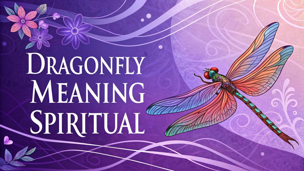 Dragonfly Meaning Spiritual: Unlock Joyful Transformation, Adaptability ...