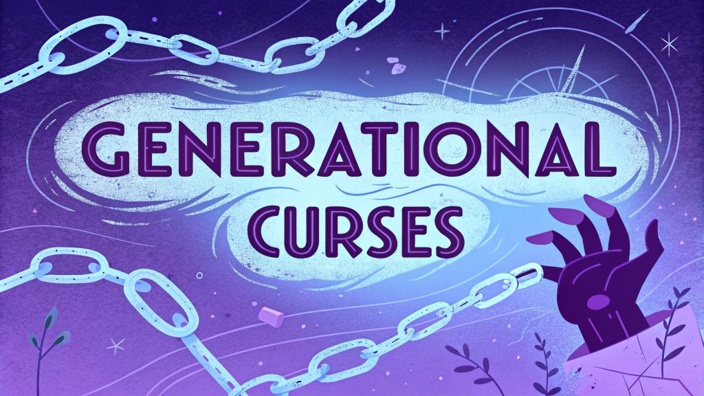 Generational Curses: Shatter The Shadows And Ignite Your God-Given ...
